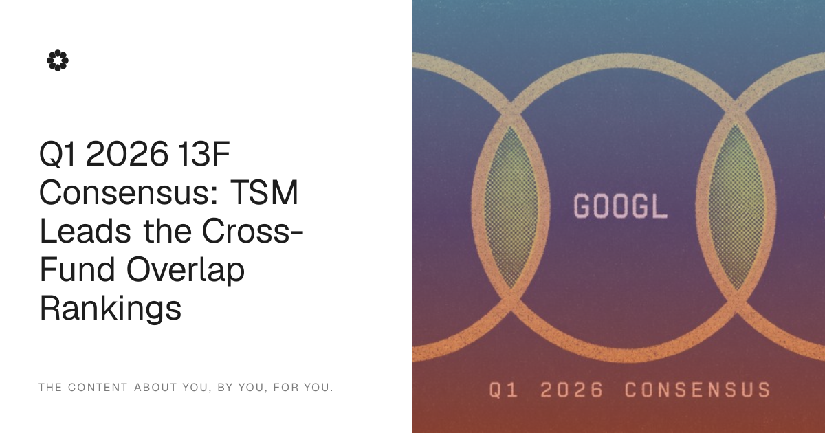 Q1 2026 13F Consensus: TSM Leads the Cross-Fund Overlap Rankings ...